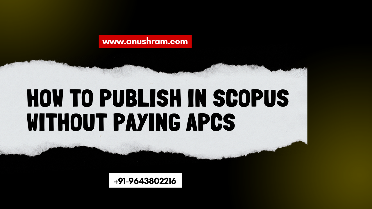 Free Scopus Indexed Journals: Publish Without APCs | Anushram