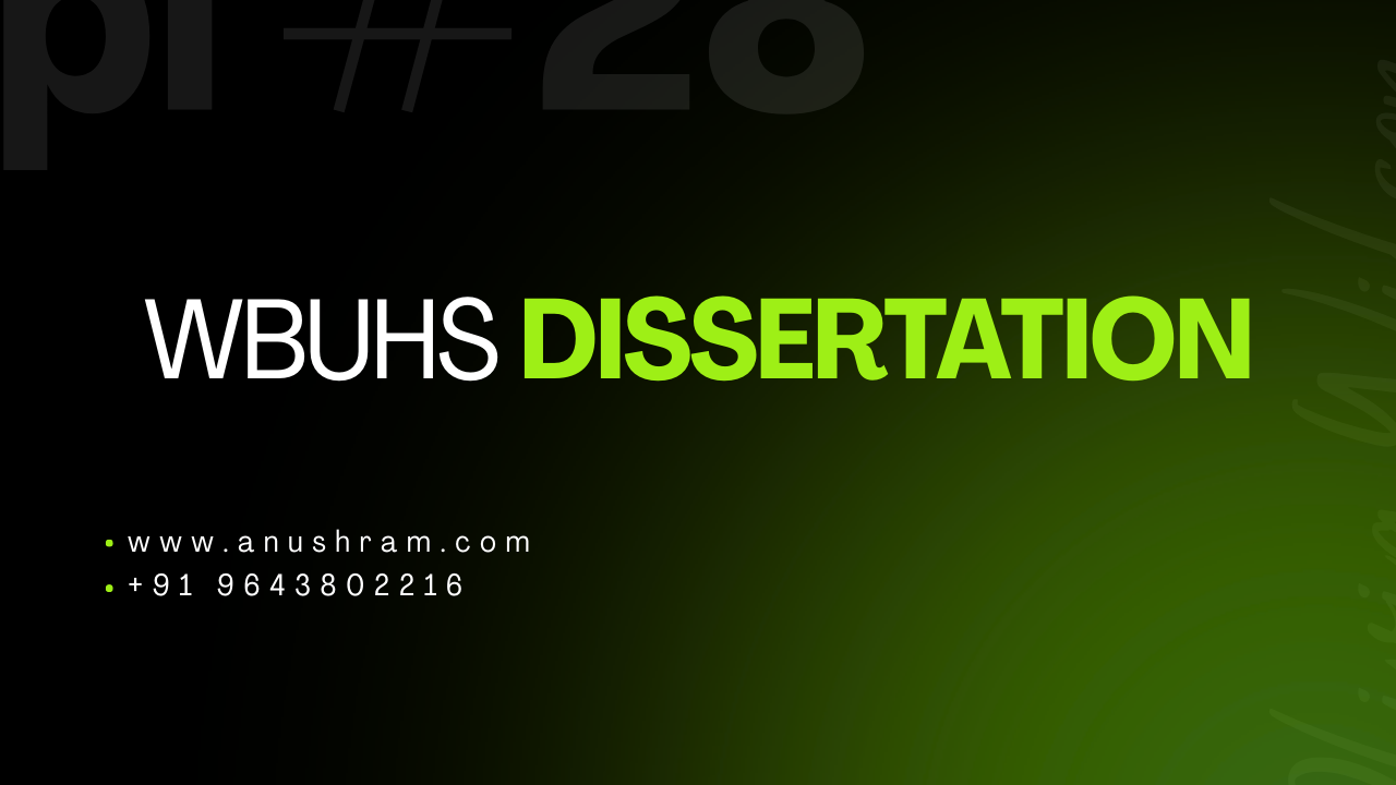 WBUHS Dissertation: How to Plan, Write & Submit on Time | Anushram