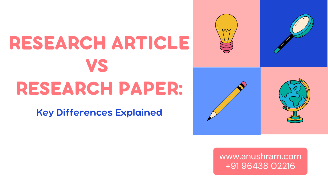 Research Article vs Research Paper: Key Differences