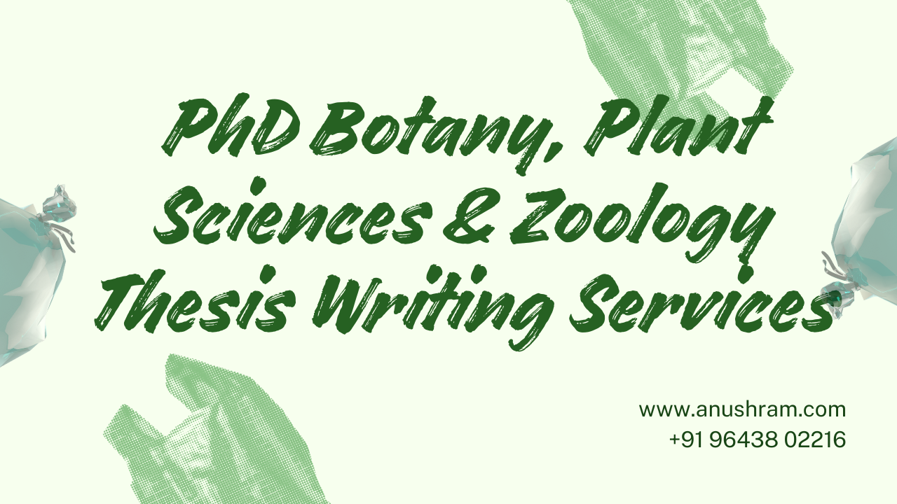 Best PhD Botany, Plant Sciences & Zoology Thesis Writing Services in ...