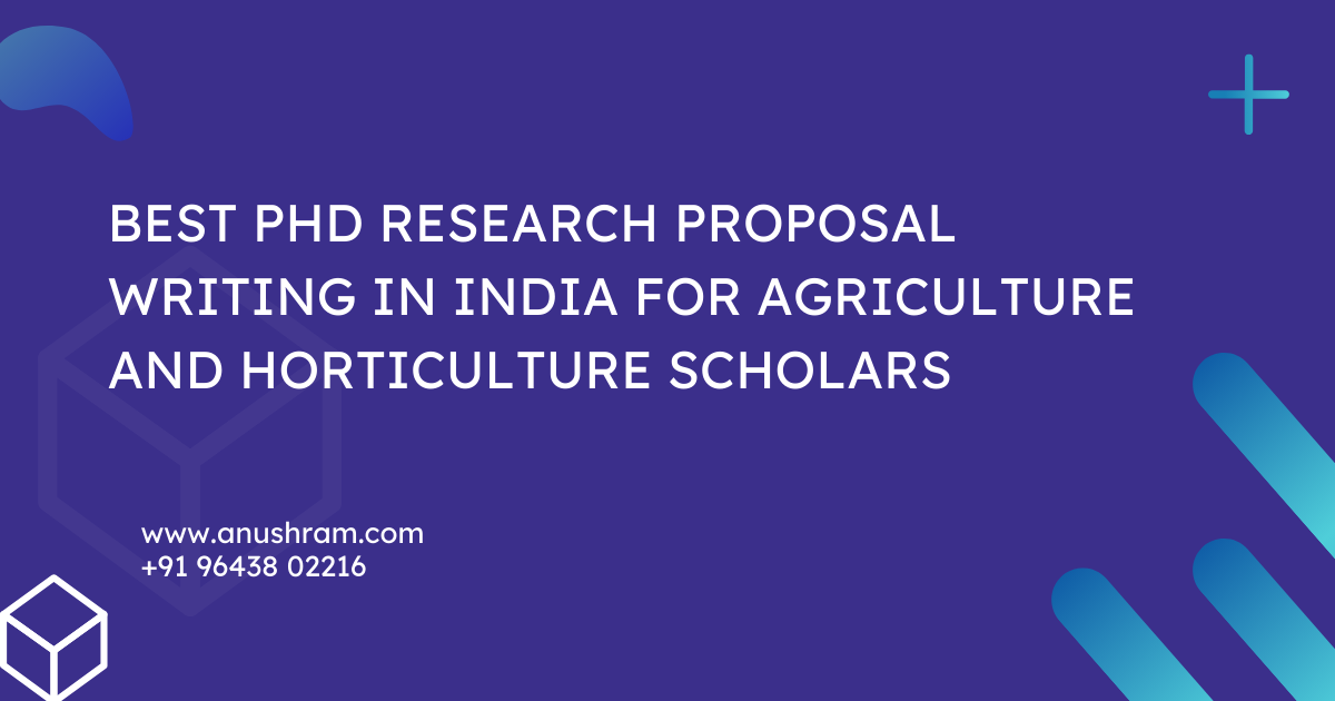 best PhD research proposal writing in India for Agriculture and ...
