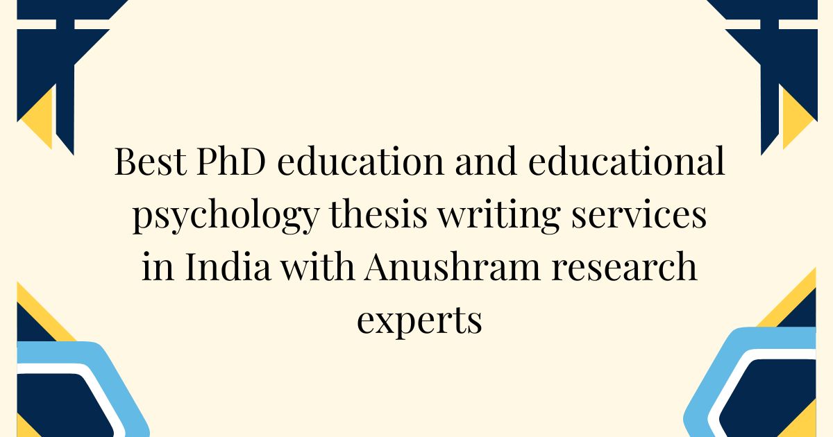 Best PhD education and educational psychology thesis writing services ...