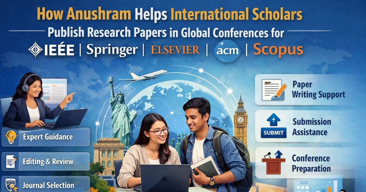 How Anushram Helps International Scholars Publish Research Papers in ...