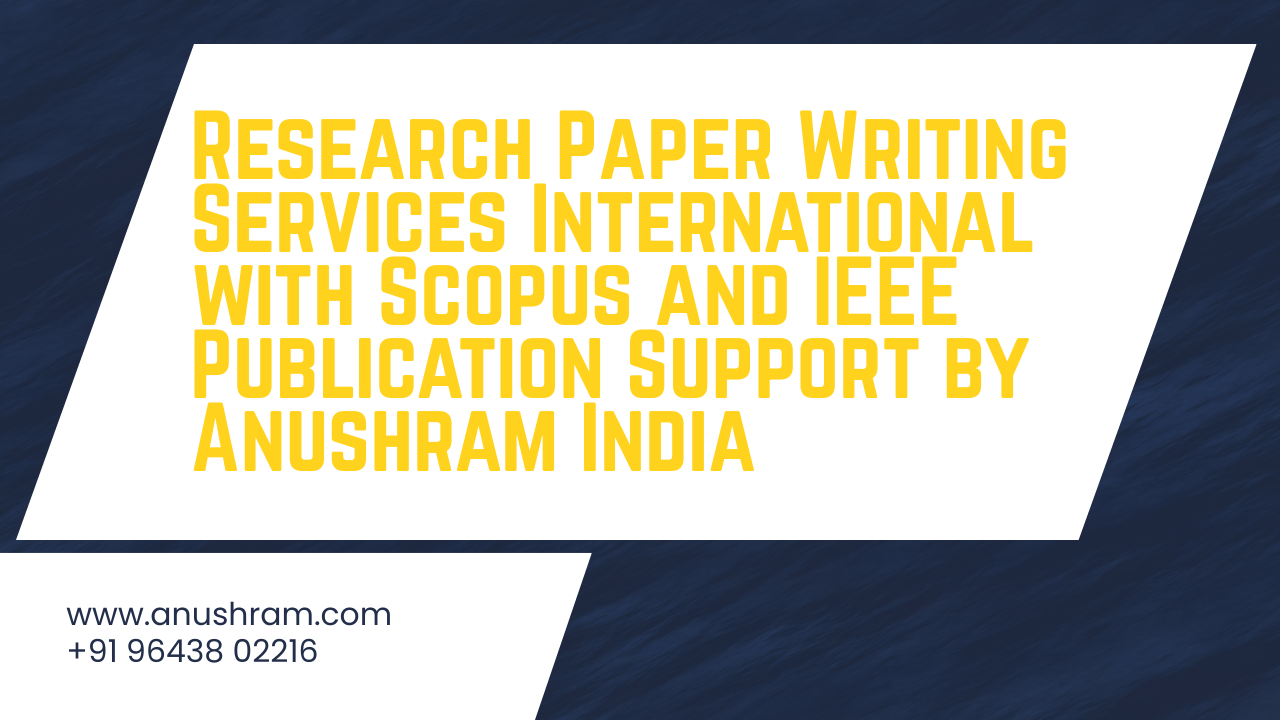 Research Paper Writing Services International with Scopus and IEEE ...
